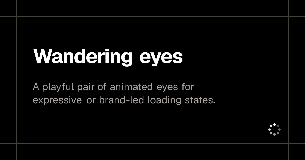 Wandering eyes - Loading UI
